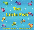 Ten Little Fish by Audrey Wood: Used 9780439635691| eBay