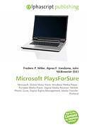 Microsoft PlaysForSure von John McBrewster Frederic P. Miller Agnes F ...