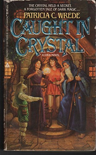 Caught in Crystal by Wrede, Patricia C. Paperback / softback Book The ...