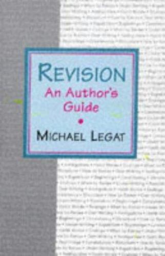 Revision : An Author's Guide by Michael Legat (1999, Trade Paperback ...