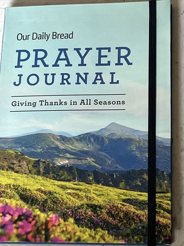 Our Daily Bread Prayer Journal : Giving Thanks in All Seasons by Our ...