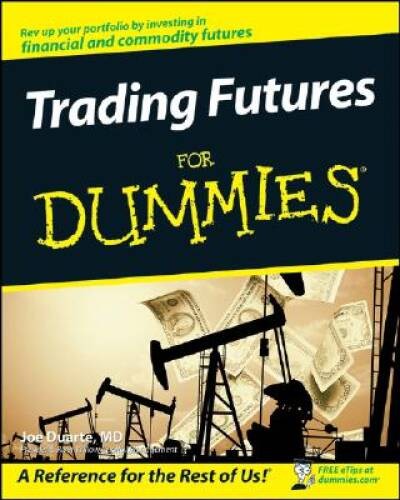 Trading Futures For Dummies - Paperback By Duarte, Joe - GOOD ...