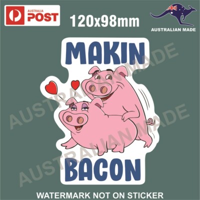 MAKIN BACON STICKER FUNNY BUTCHER | eBay Australia