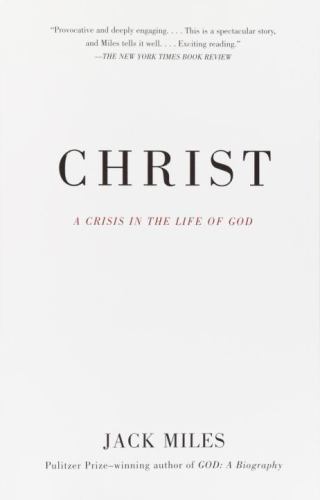 Christ: A Crisis in the Life of God by Miles, Jack 9780679781608| eBay