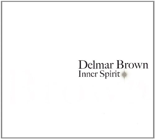 Delmar Brown - Inner Spirit CD Ponderosa | eBay