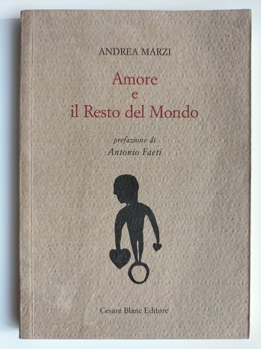 Amore e il Resto del Mondo Andrea Marzi 2004 | eBay