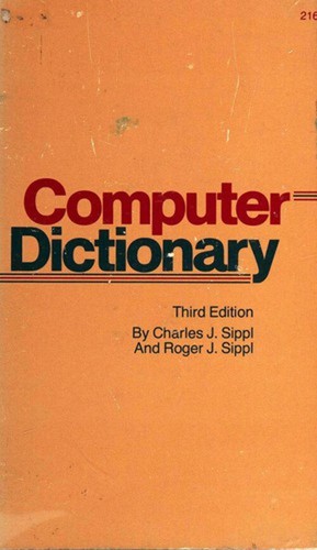 Computer Dictionary and Handbook Hardcover Charles J., Sippl, Rog ...