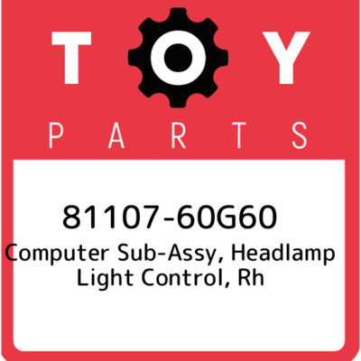 81107-60G60 Toyota Computer sub-assy, headlamp light control, rh ...