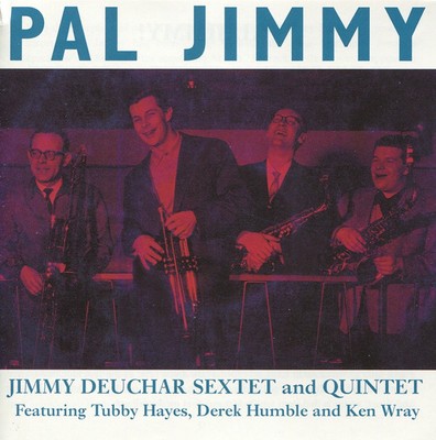 Jimmy Deuchar Sextet And Quintet Pal Jimmy (CD) Album | eBay