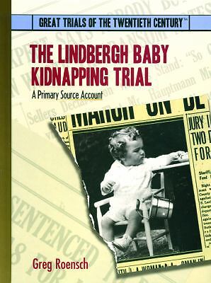 The Lindbergh Baby Kidnapping Trial: A Primary Source Account by ...