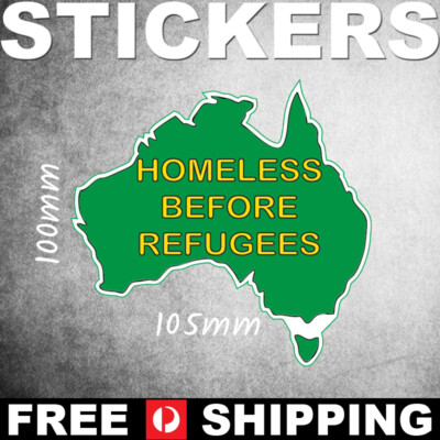 Homeless Before Refugees - Vinyl Decal Bumper Sticker - PS00184 | eBay