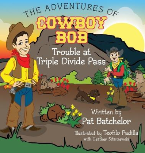 Pat Batchelor The Adventures of Cowboy Bob (Relié) Adventures of Cowboy ...