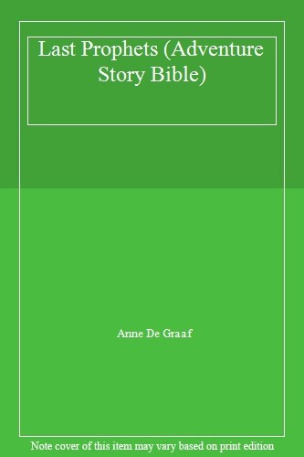 Last Prophets (Adventure Story Bible) By Anne De Graaf | eBay