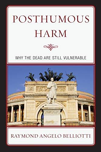 Posthumous Harm: Why the Dead Are Still Vulnerable 9780739185995| eBay