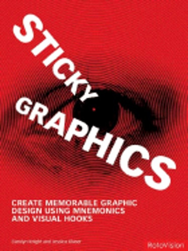 Sticky Graphics: Create Memorable Graphic Design Using Mnemonics and Visual 9782940361267| eBay