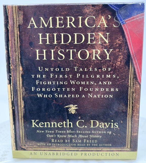 America's Hidden History : Untold Tales of the First Pilgrims, Fighting ...