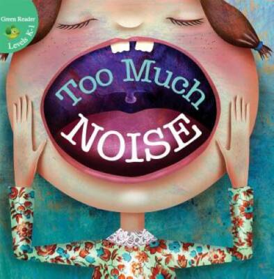 Too Much Noise (Little Birdie Books: Green Reader: Levels K-1 (Pape ...