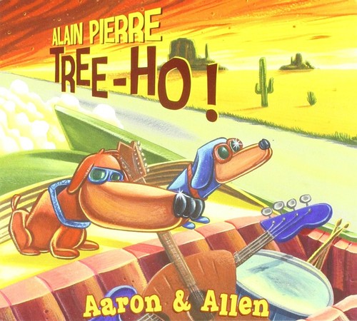 Alain Pierre Tree-Ho! Aaron & Allen (CD) 5410547750958 | eBay