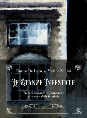 Libro - De Luca Enrico / Matteo Zanini - Le Stanze Infestate. Tredici ...