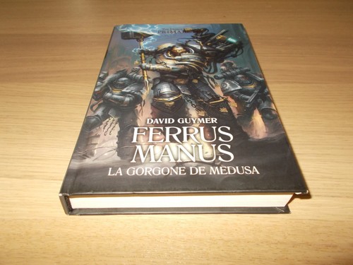 Ferrus manus La gorgone de Medusa / David Guymer / HORUS HERESY ...