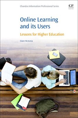 Online Learning and its Users: Lessons for Higher Education by McAvinia ...