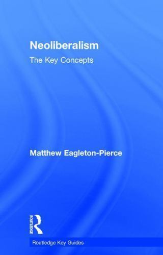 Routledge Key Guides: Neoliberalism : The Key Concepts by Matthew ...