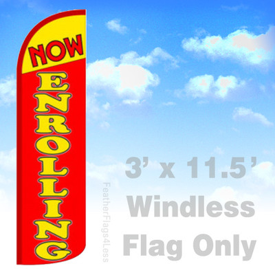 NOW ENROLLING - Windless Swooper Flag Feather Banner Sign 3x11.5 - rq ...
