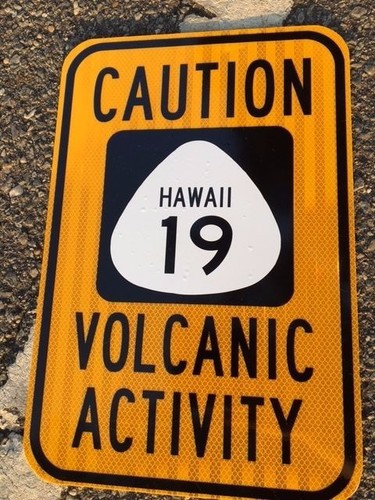 HAWAII VOLCANO Highway 19 road sign 18"x12" - DOT specs - Caution ...