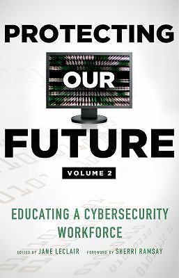 Excelsior College Press Cybersecurity Ser.: Protecting Our Future ...