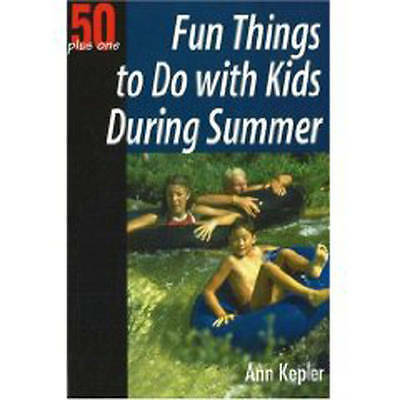 Fun Things to Do with Kids During Summer by Ann Kepler (Paperback, 2009 ...