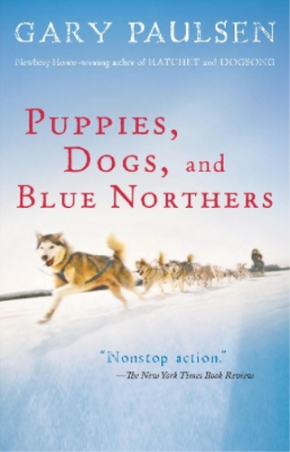 Gary Paulsen Puppies, Dogs, and Blue Northers (Poche) | eBay