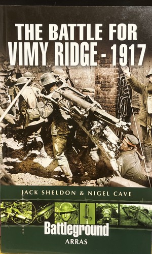 The Battle of Vimy Ridge 1917 by Jack Sheldon, Nigel Cave (Paperback ...