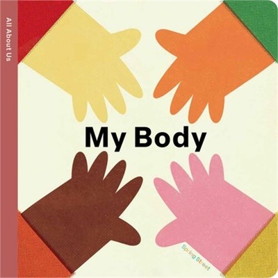 Spring Street All about Us: My Body (Board Book) | eBay