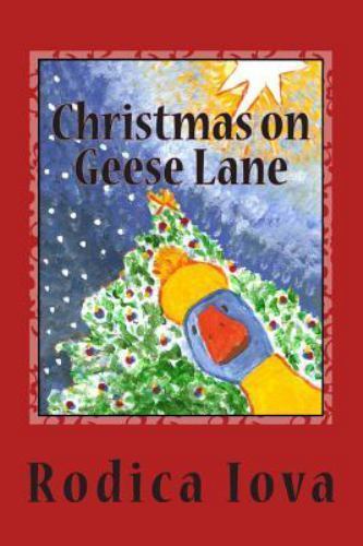Christmas on Geese Lane by Rodica Iova (2014, Trade Paperback) for sale ...