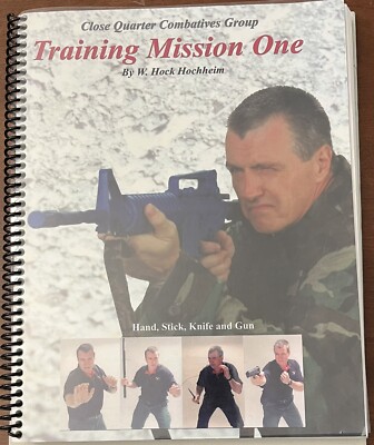 Close Combat Combatives Group Training Mission One W. Hock Hochheim ...