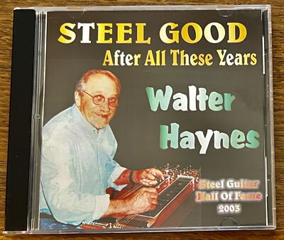 Walter Haynes Steel Guitar CD SIGNED to Merle Haggard * Steel Good ...