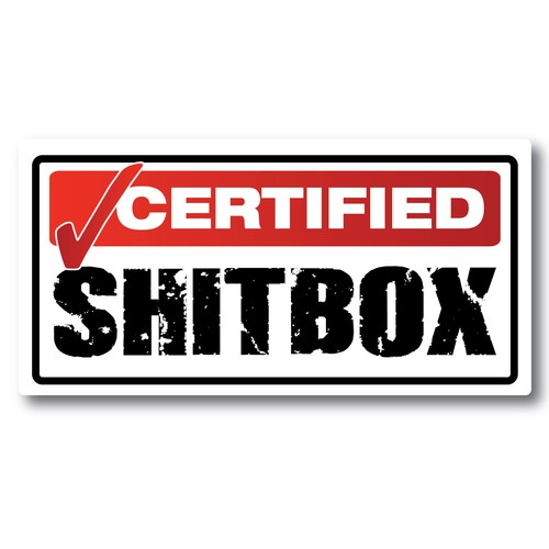 Certified shitbox sticker 120mm quality vinyl water & fade proof | eBay