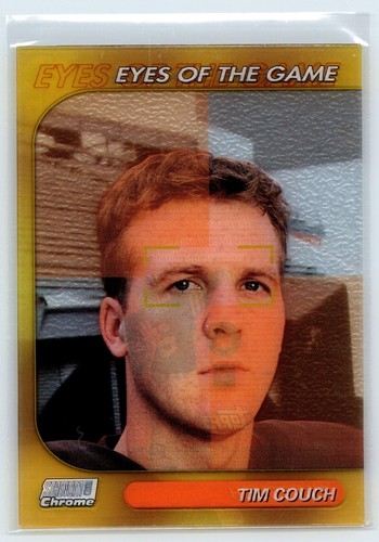 Tim Couch 1999 Stadium Club Chrome Eyes of the Game Cleveland Browns # ...