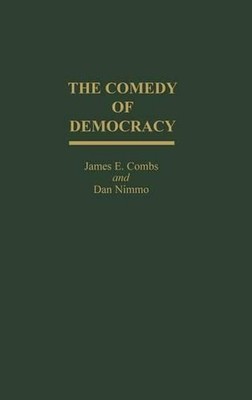 The Comedy of Democracy by James E. Combs (English) Hardcover Book ...