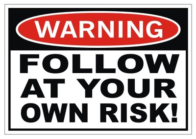 WARNING Follow At Your Own Risk Vinyl Bumper Sticker | Window Decal ...