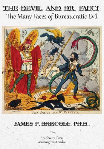 The Devil and Dr. Fauci: The Many Faces of Bureaucratic Evil ...