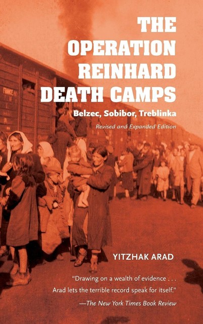 Operation Reinhard Death Camps, Revised and Expanded Edition von ...