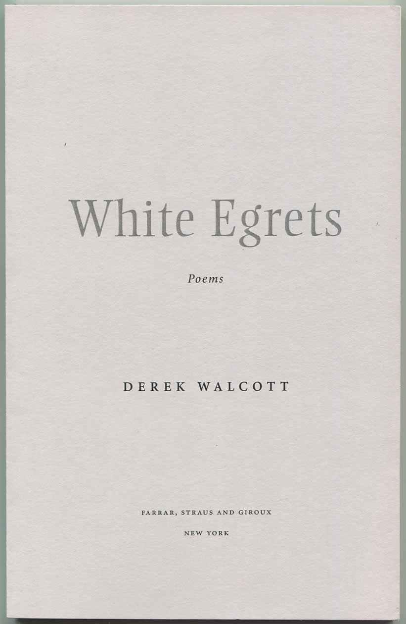 Derek WALCOTT / White Egrets Poems Uncorrected Proof 1st 2010 | eBay
