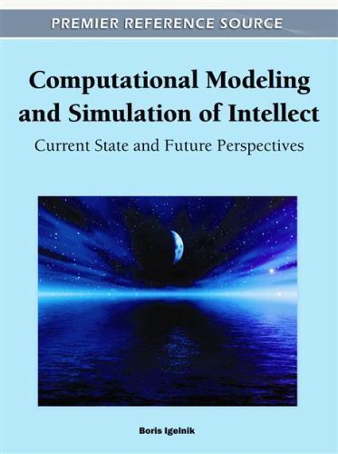 Computational Modeling and Simulation of Intellect : Current State and Future Perspectives by ...