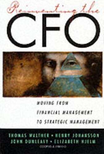 Reinventing the CFO: Moving from Financial Management to Strategic ...