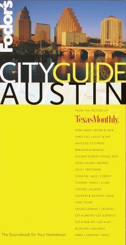 Austin : The Sourcebook for Your Hometown by Inc. Staff Fodor's Travel ...
