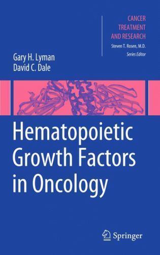 Cancer Treatment and Research Ser.: Hematopoietic Growth Factors in ...