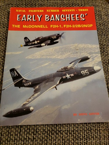 Naval Fighters #73 Early Banshees McDonnell F2H by Ginter Book | eBay