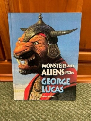 Monsters and Aliens from George Lucas by Bob Carrau (1993, Hardcover ...