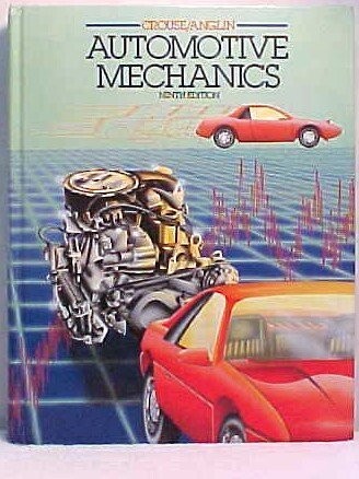 AUTOMOTIVE MECHANICS By William H. Crouse - Hardcover *Excellent ...